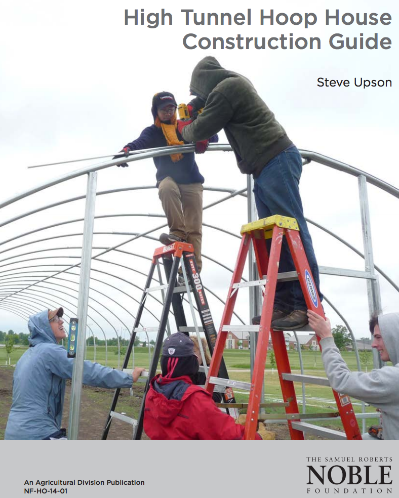 High Tunnel Hoop House Construction Guide